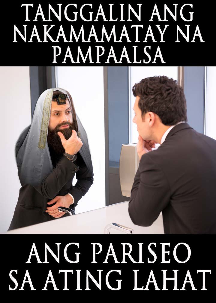 Tanggalin Ang Nakamamatay Na Pampaalsa Ang Pariseo Sa Ating Lahat